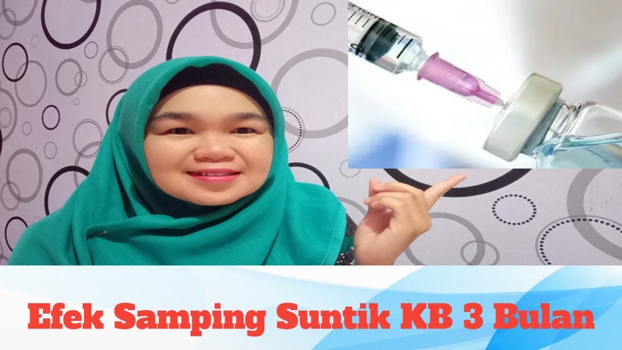 Efek Samping Suntik KB 3 Bulan - YouTube