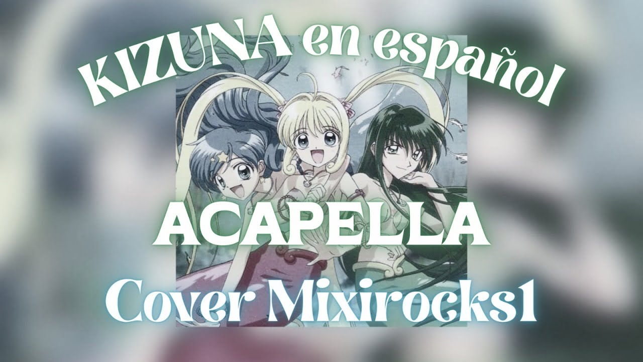 Mermaid Melody KIZUNA cover acapella en español - Mixirocks1 - YouTube