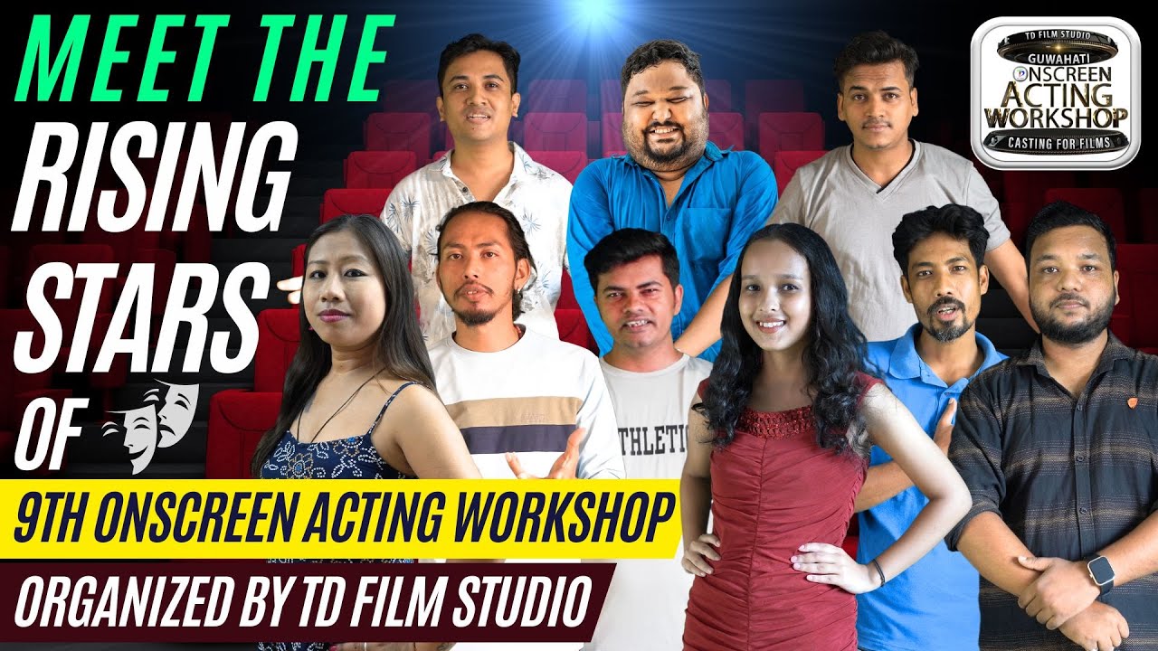 🎭 Meet the Rising Stars of TD Film Studio's 9th Onscreen Acting Workshop! 🎬 - YouTube