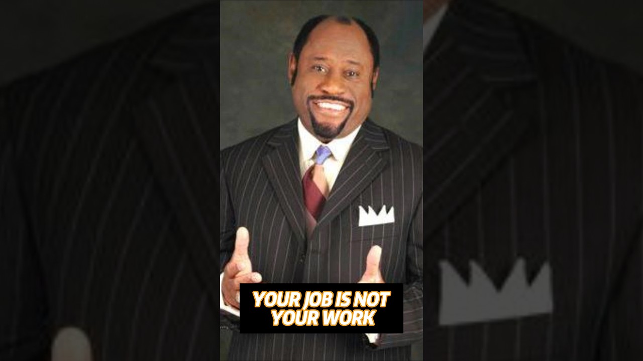 Your Job is Not Your Work - Myles Munroe #inspirational #motivational ...