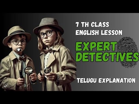 Expert Detectives | 7th Class English Lessons Explained In Telugu ...