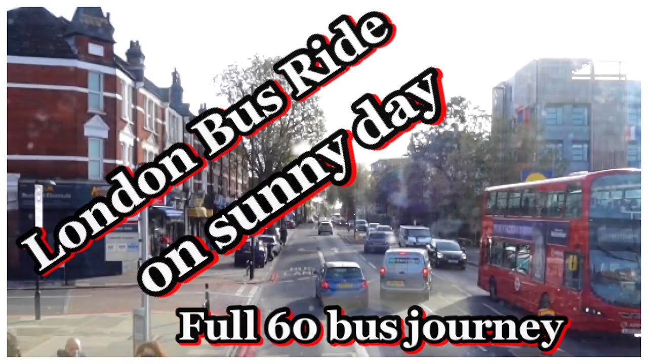 London Bus Ride 🇬🇧 || Route 60 Full bus journey from streatham to old ...