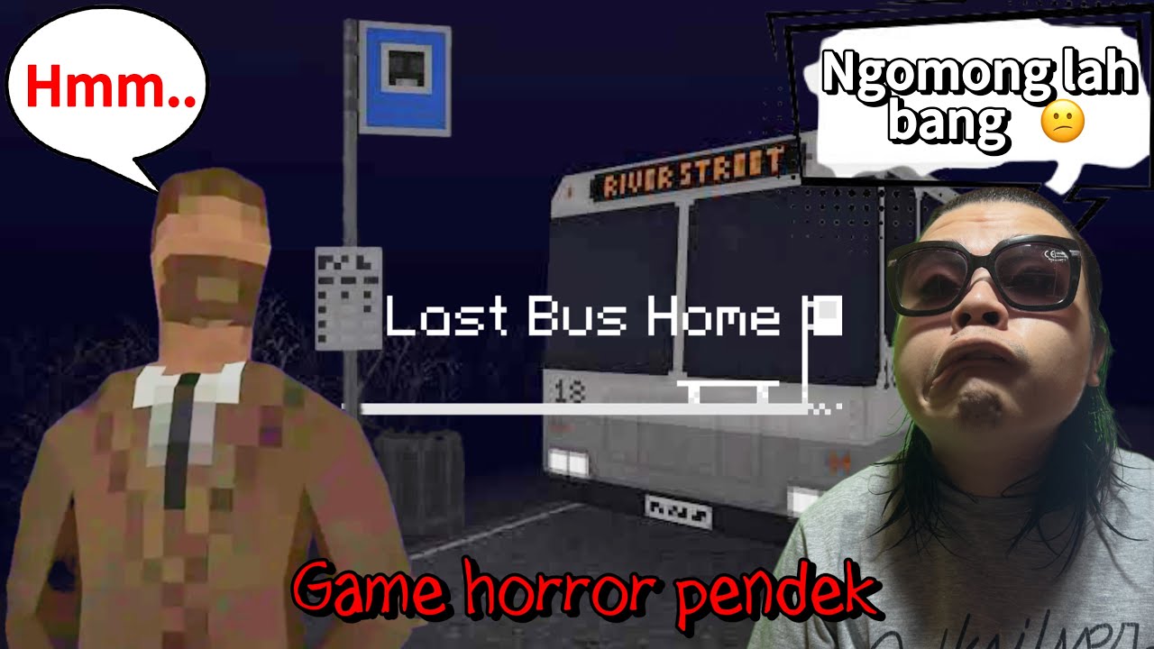 Ketika PENGEN PULANG Malah DITEMENIN Sama PEMBUNUH | Last Bus Home -All ...