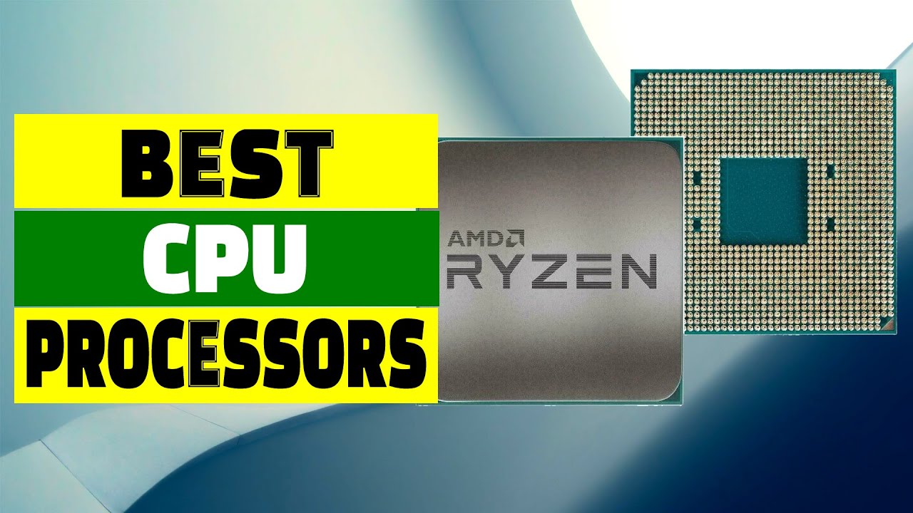 Top 3 Best CPU Processors for Performance and Value - YouTube