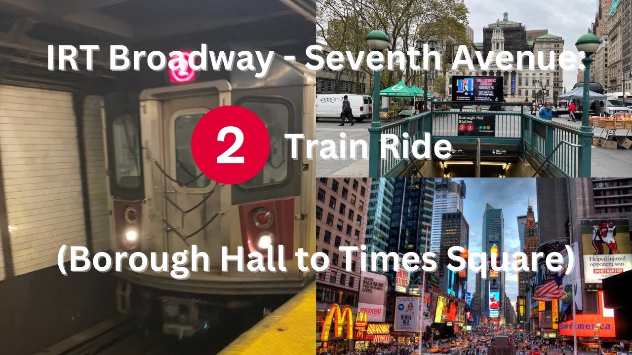 IRT Broadway - Seventh Avenue: 2 Train Ride (Borough Hall - Times ...