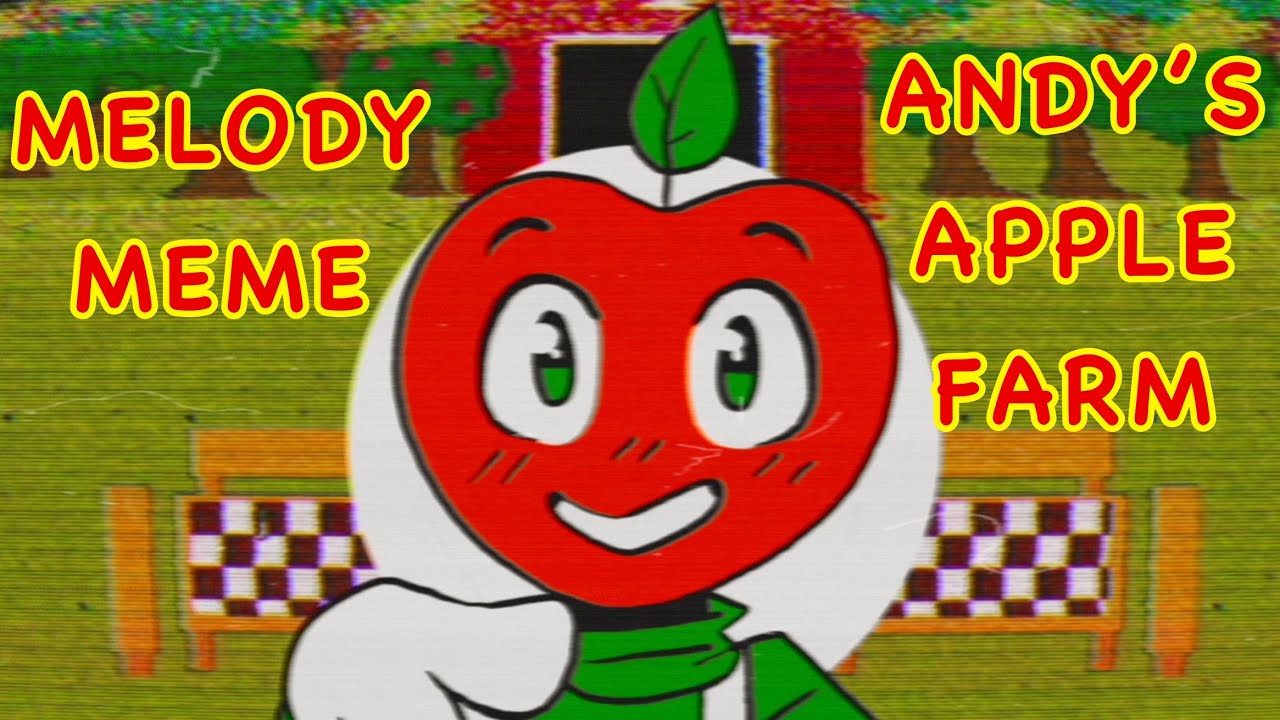 Melody Meme (Andy’s Apple Farm) - YouTube