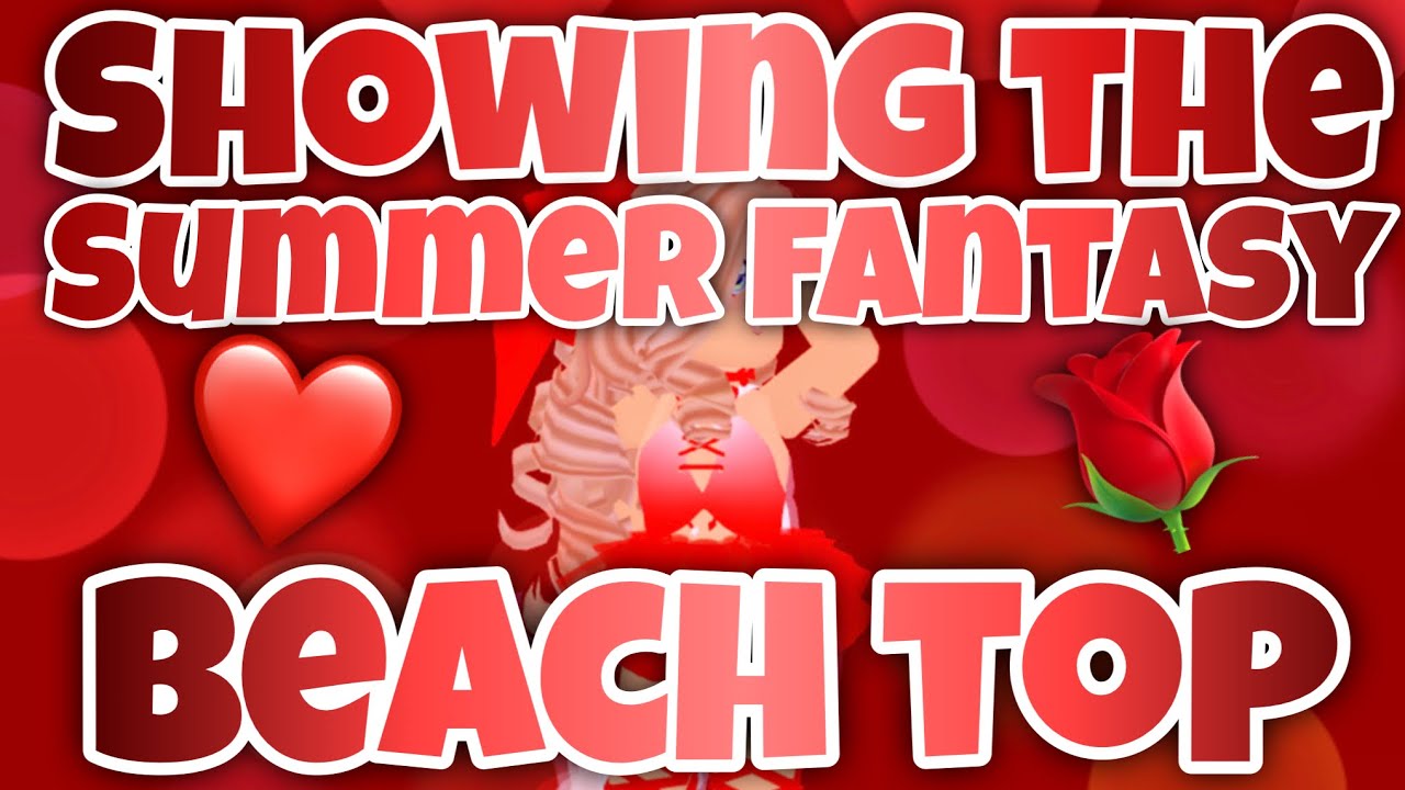 SHOWING THE SUMMER FANTASY BEACH BROADWALK TOP! ️🌹 || Roblox || Royale ...