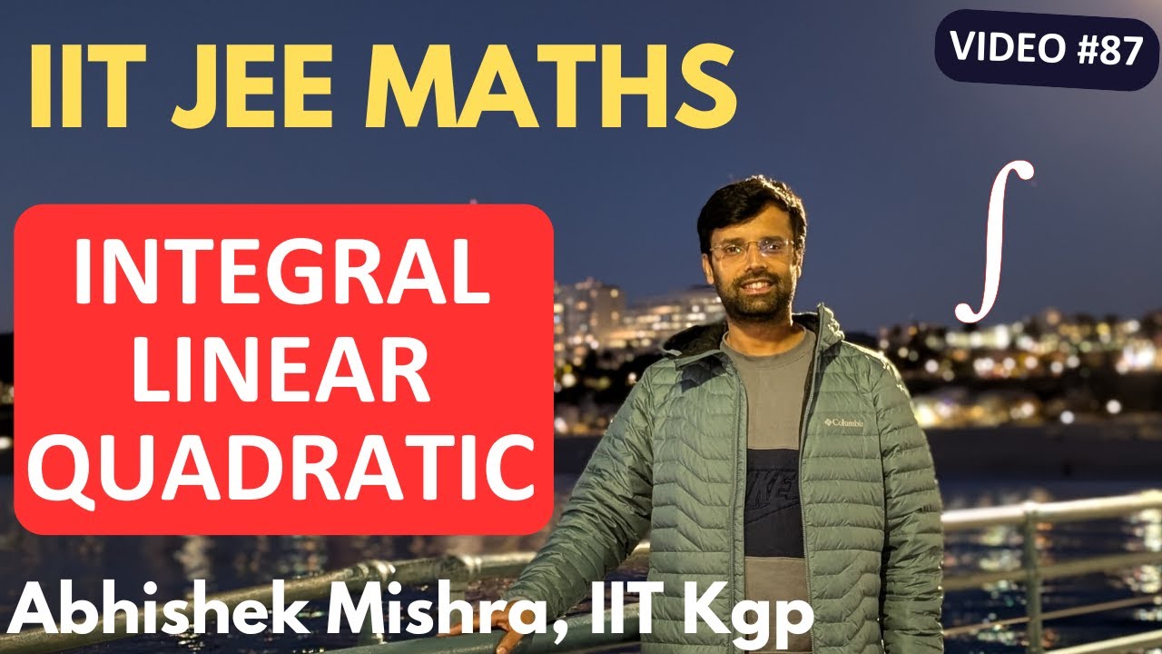 Integral Linear Quadratic Type | IIT JEE Maths | Video 87 - YouTube