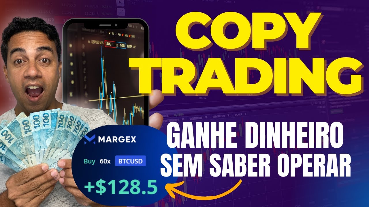 GANHE DINHEIRO SEM SABER OPERAR, SEM SABER ANÁLISE GRÁFICA COM O COPY TRADING DA MARGEX EXCHANGE ...