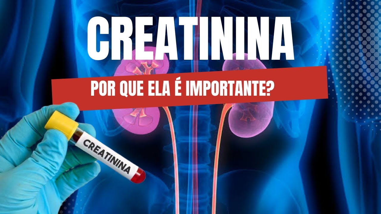 Creatinina e por que ela é importante - YouTube