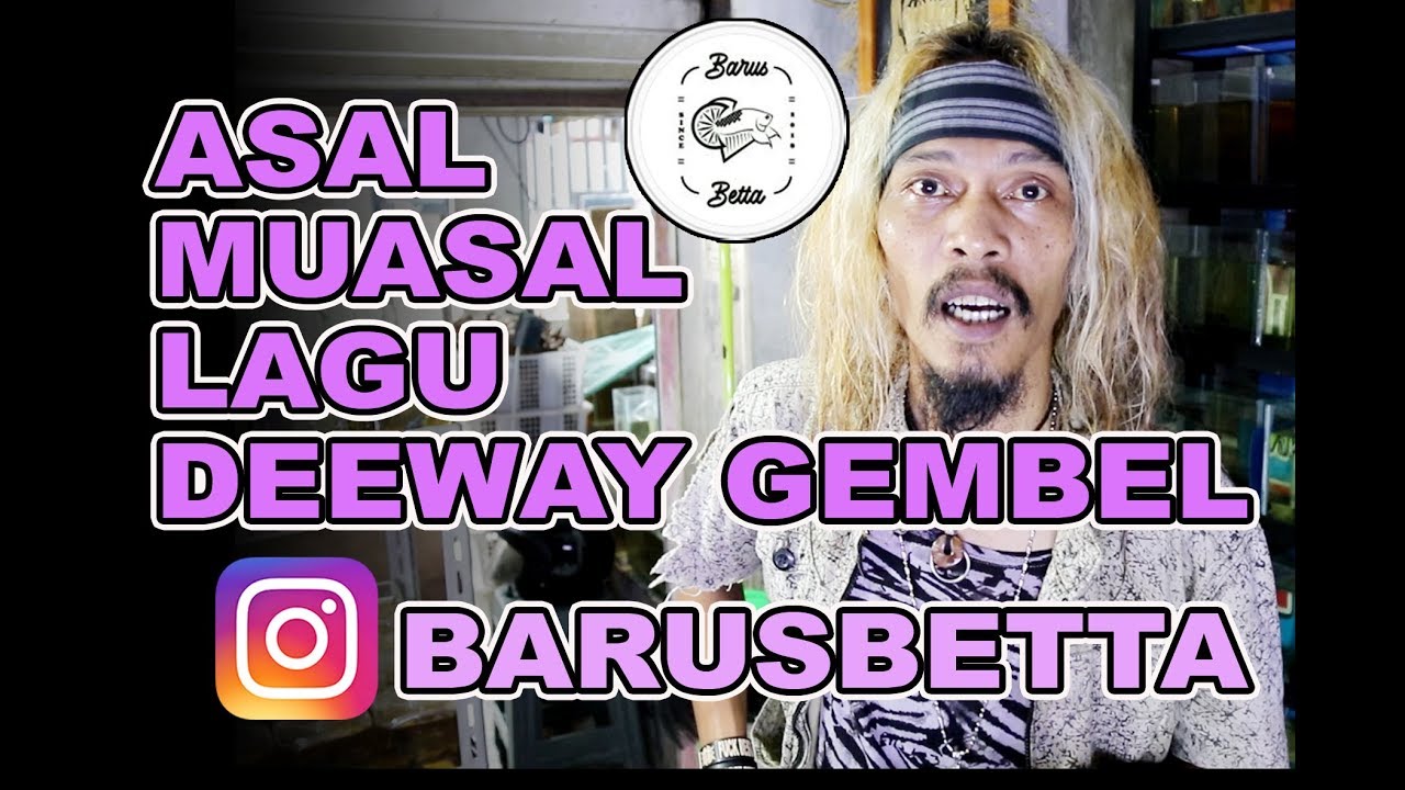 ASAL MUASAL LAGU DEEWAY GEMBEL TERCIPTA - YouTube