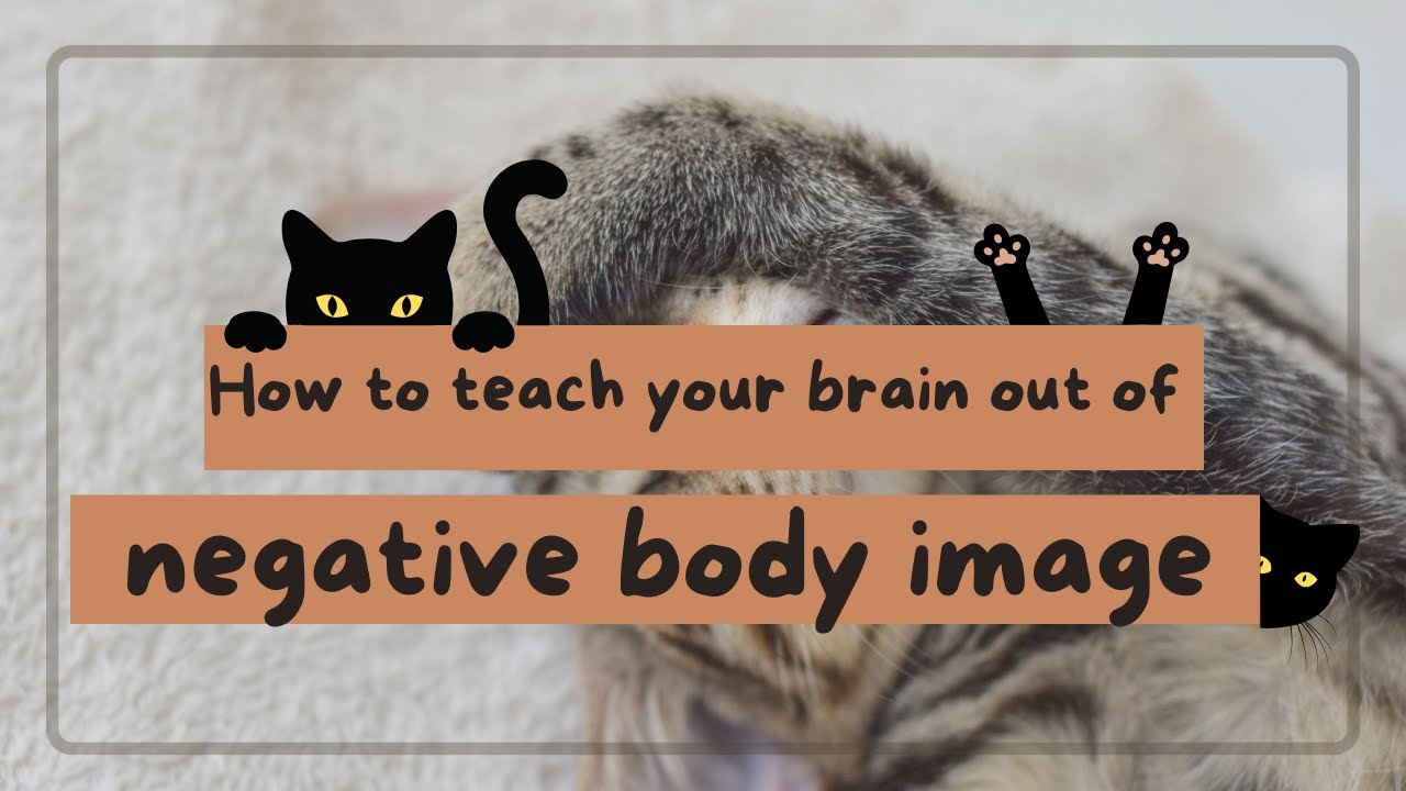 Negative body image - YouTube