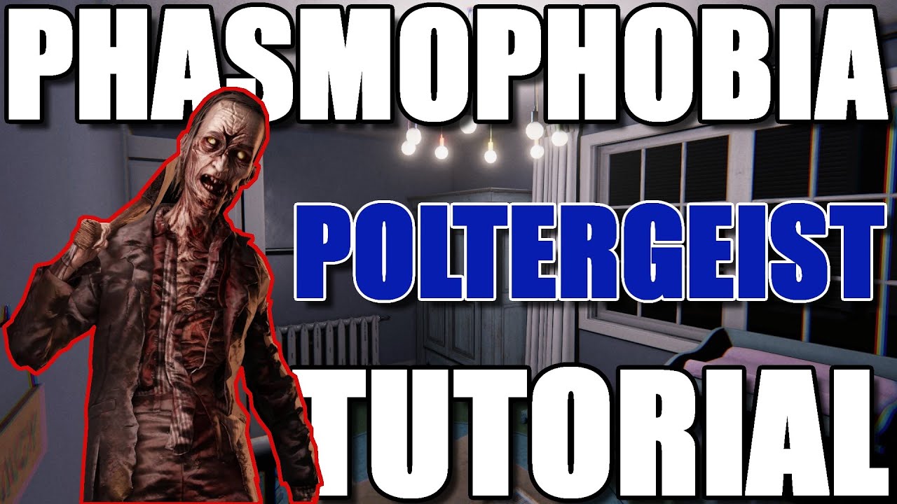 PHASMOPHOBIA TUTORIAL POLTERGEIST - YouTube
