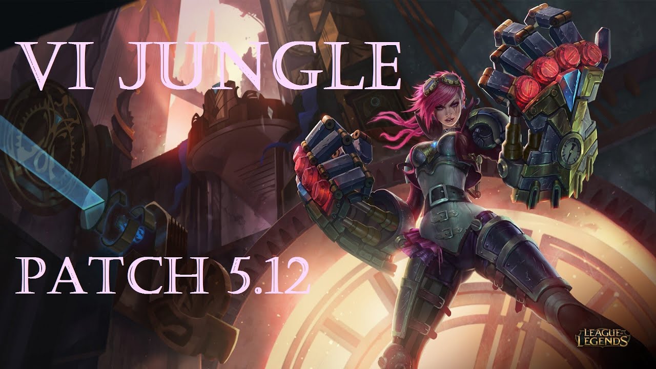 Vi Jungle - Patch 5.12 - League of Legends - YouTube