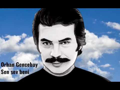 🌹Orhan Gencebay🌹  sen sev beni