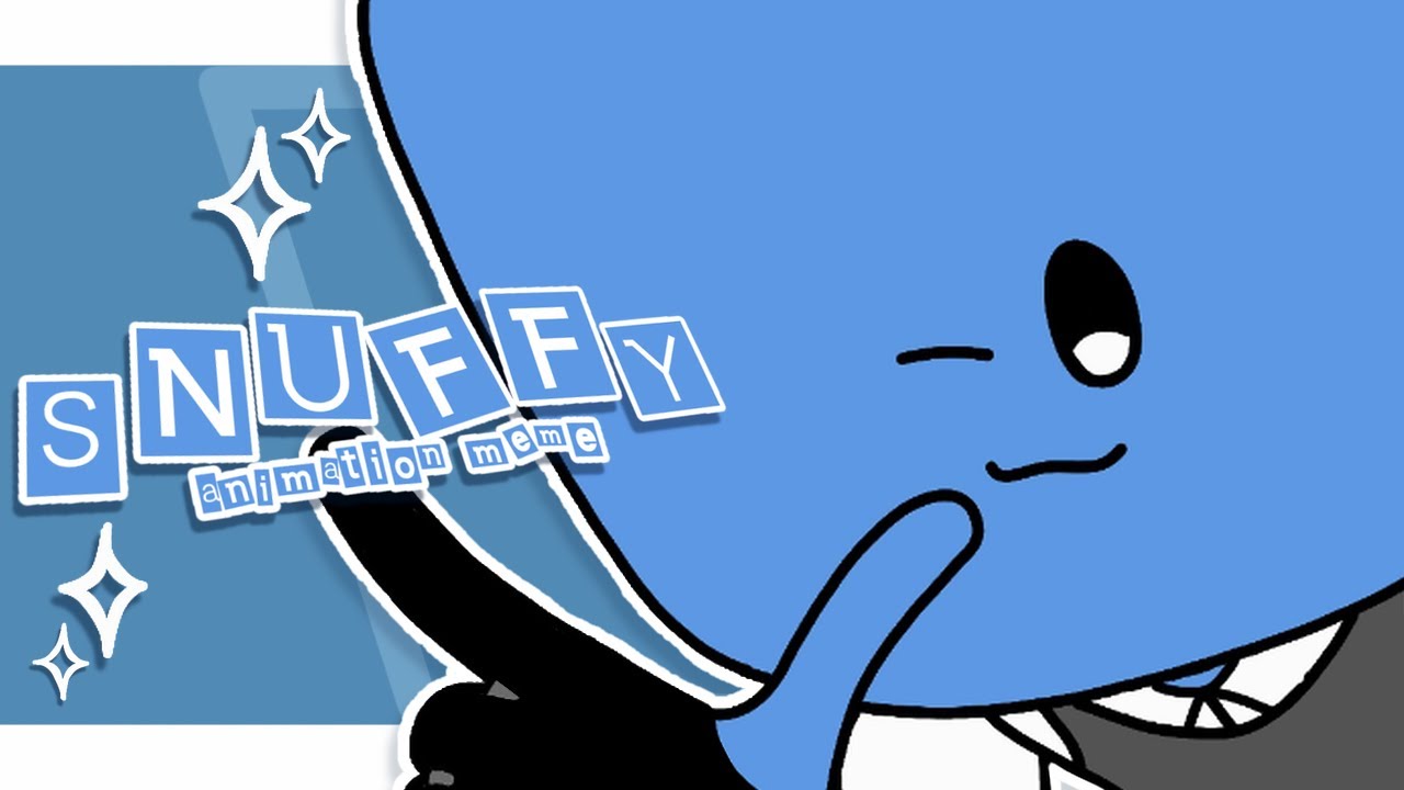 SNUFFY || Animation Meme - YouTube
