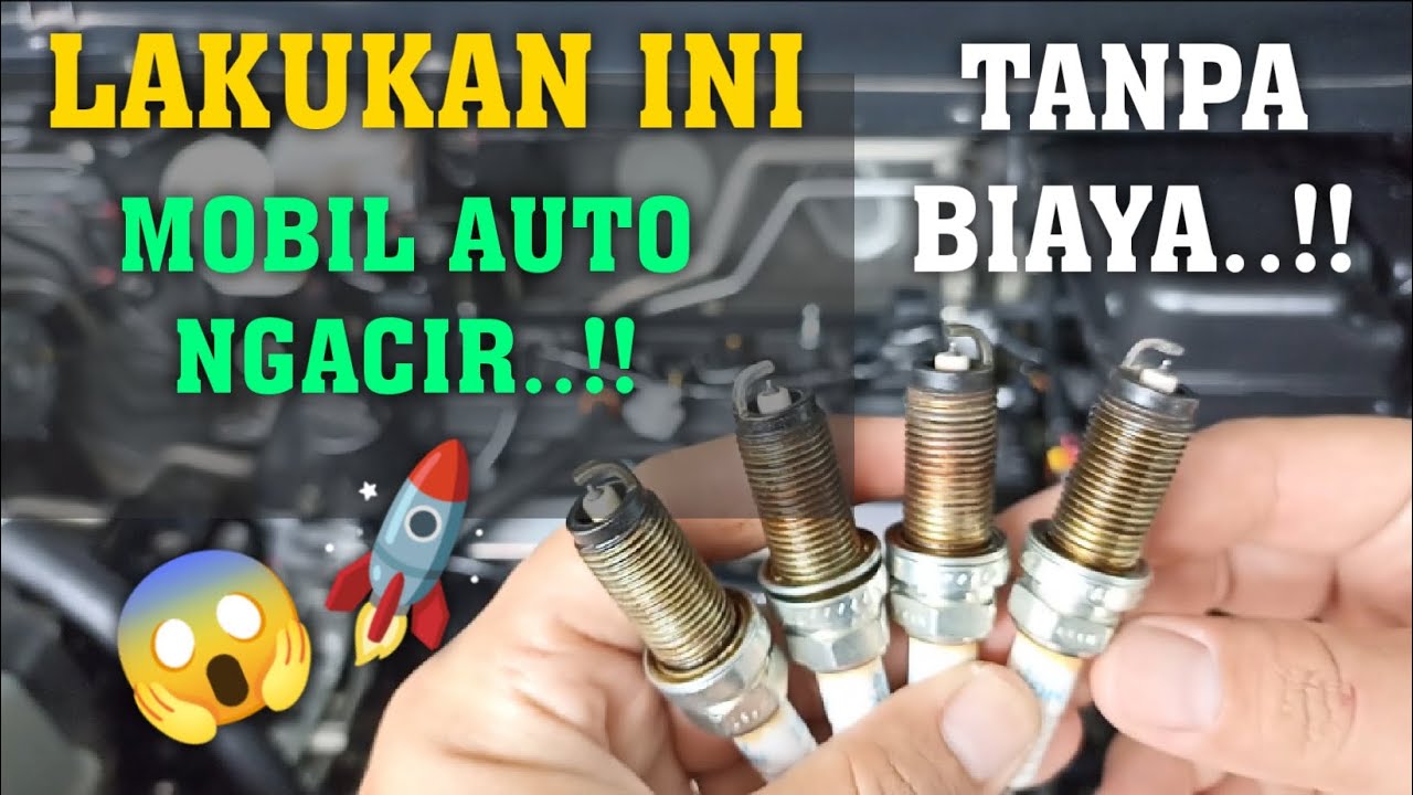 BERSIHKAN BUSI MOBIL SETIAP 10.000 KM - YouTube