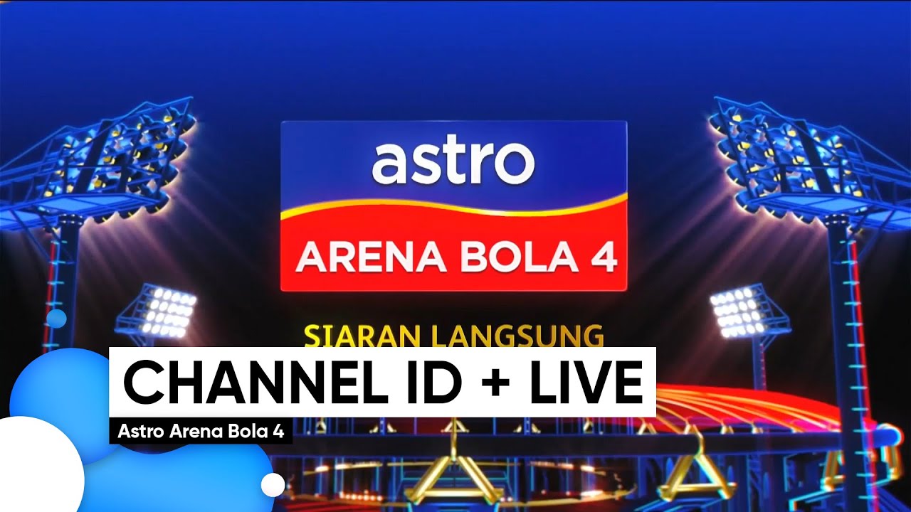 Channel ID + LIVE (2023): Astro Arena Bola 4 - YouTube