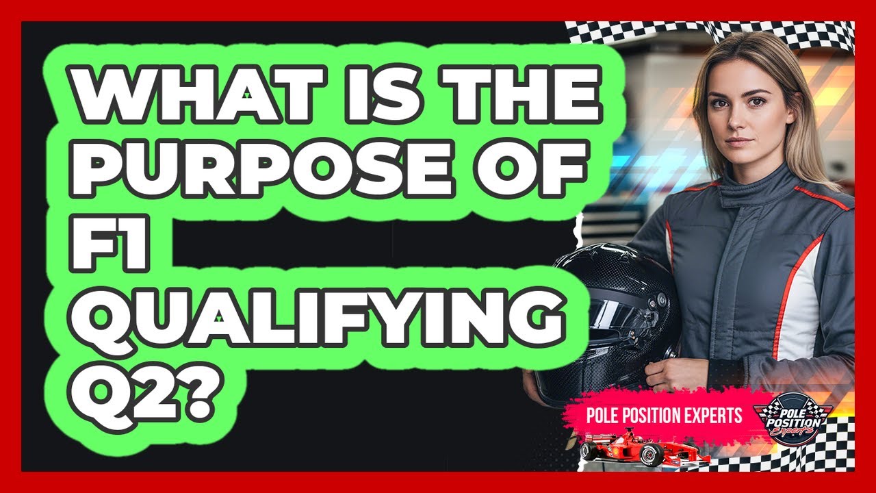 What Is The Purpose Of F1 Qualifying Q2? - YouTube