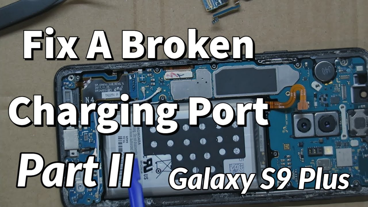 Replacing charging port on Samsung Galaxy S9 Plus Part II | Samsung S9 ...