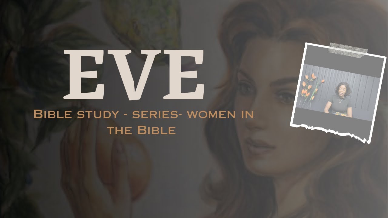 EVE :Lessons to learn -The Mother of All Living# women in the Bible ...