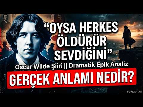 Oscar Wilde | Oysa Herkes Öldürür Sevdiğini [Şiir]