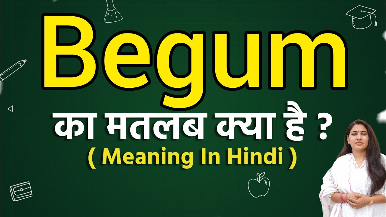 Begum meaning in hindi | Begum matlab kya hota hai | Word meaning - YouTube