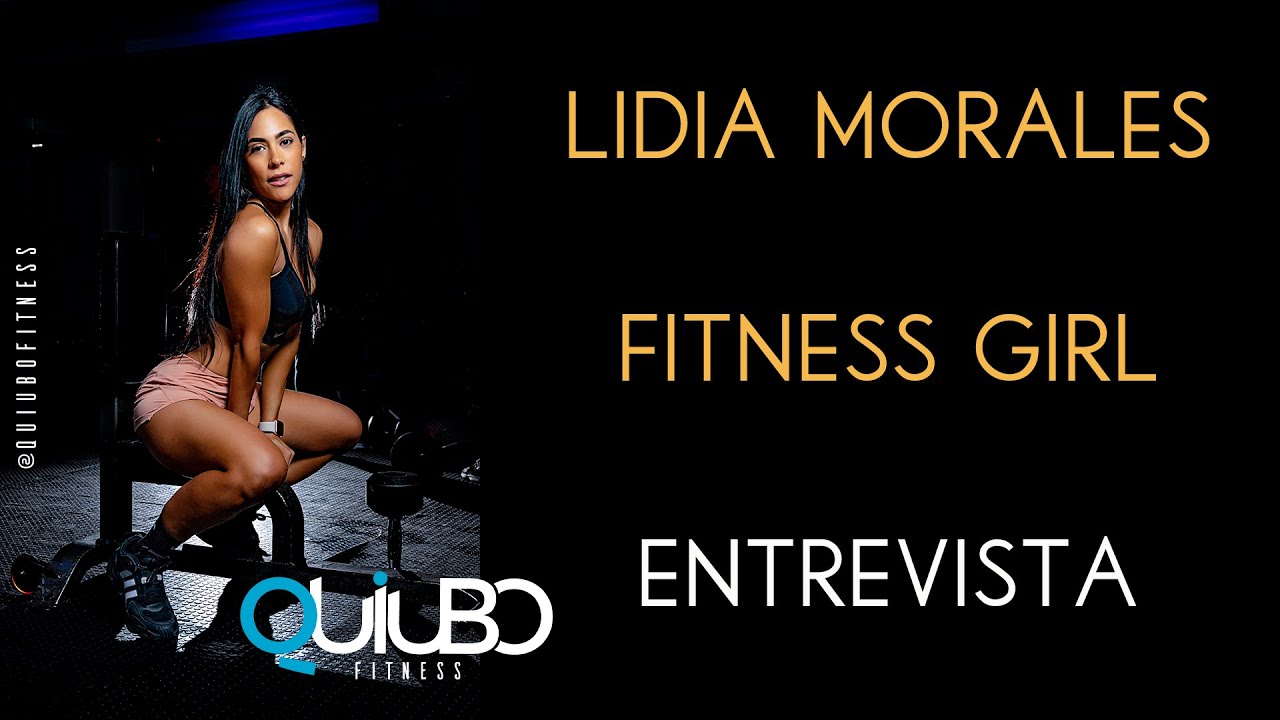 Entrevista Fitness girl Lidia Morales Noviembre 2022 - YouTube