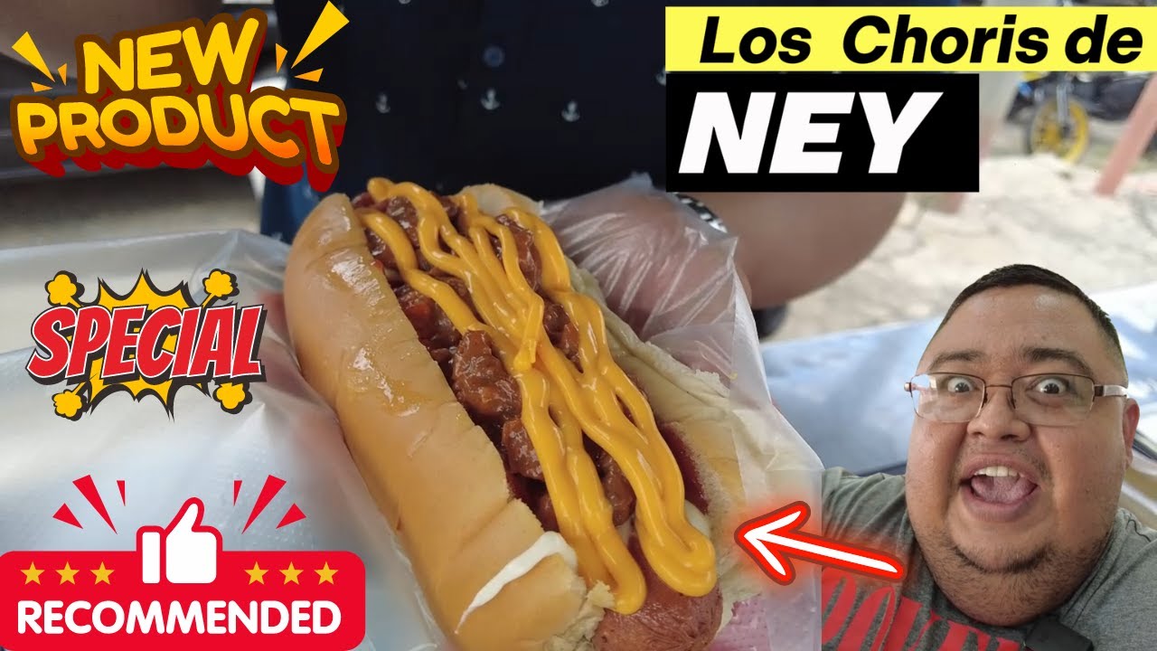 Los choris de Ney Tienes Que probarlos 😧🌭🌭🍿🍟 - YouTube