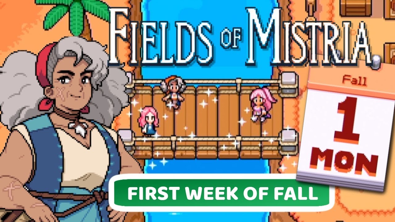 Fields of Mistria -FIRST WEEK OF FALL - Fixing The Beach Bridge Because ...