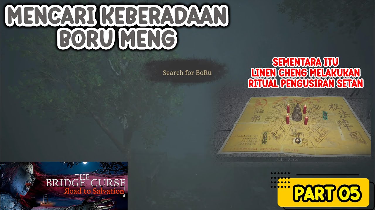 Mencari Keberadaan Boru Meng - The Bridge Curse Road To Salvation ...