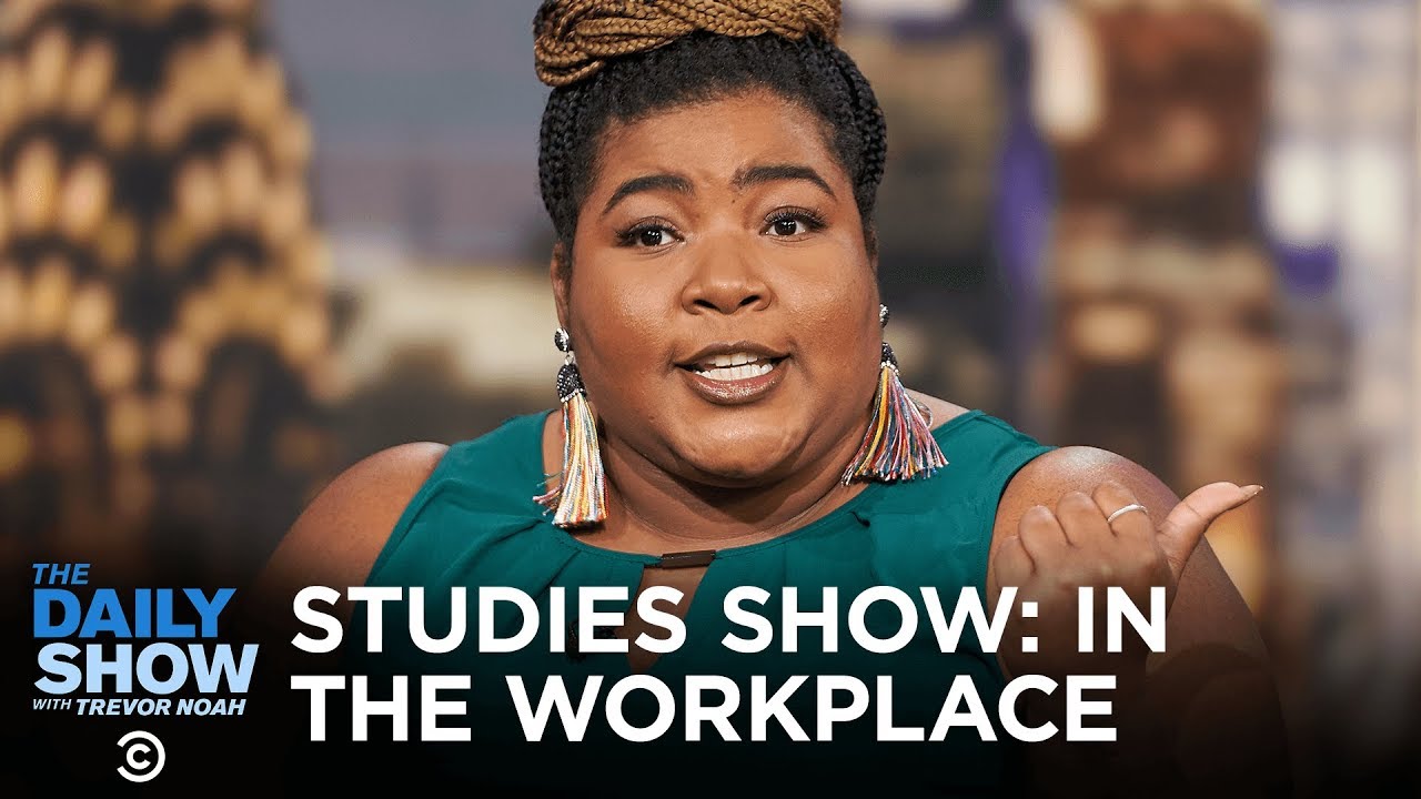 Studies Show - Workplace Revelations | The Daily Show - YouTube
