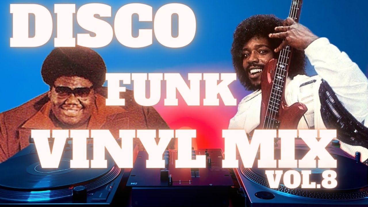 DISCO FUNK VINYL MIX 8 - YouTube