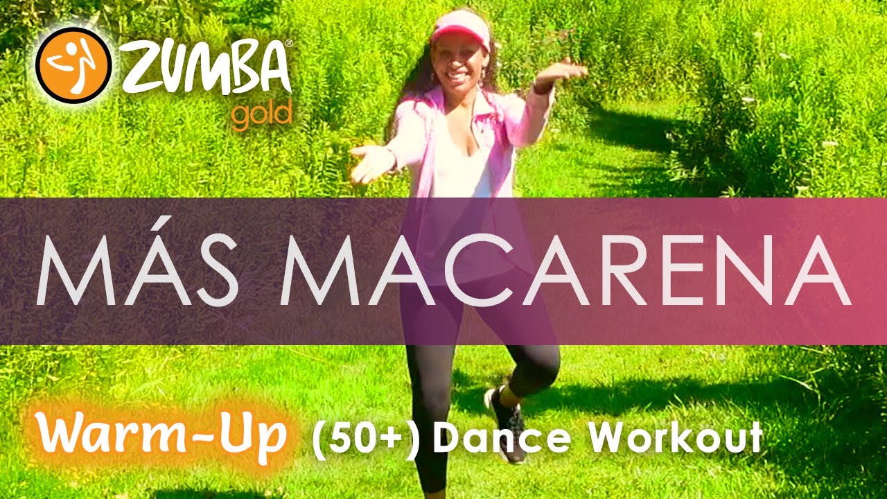 ️‍🌞💃🏽 MÁS MACARENA | Zumba Gold® | Warm-Up | Over 50 Dance Workout (FUN ...