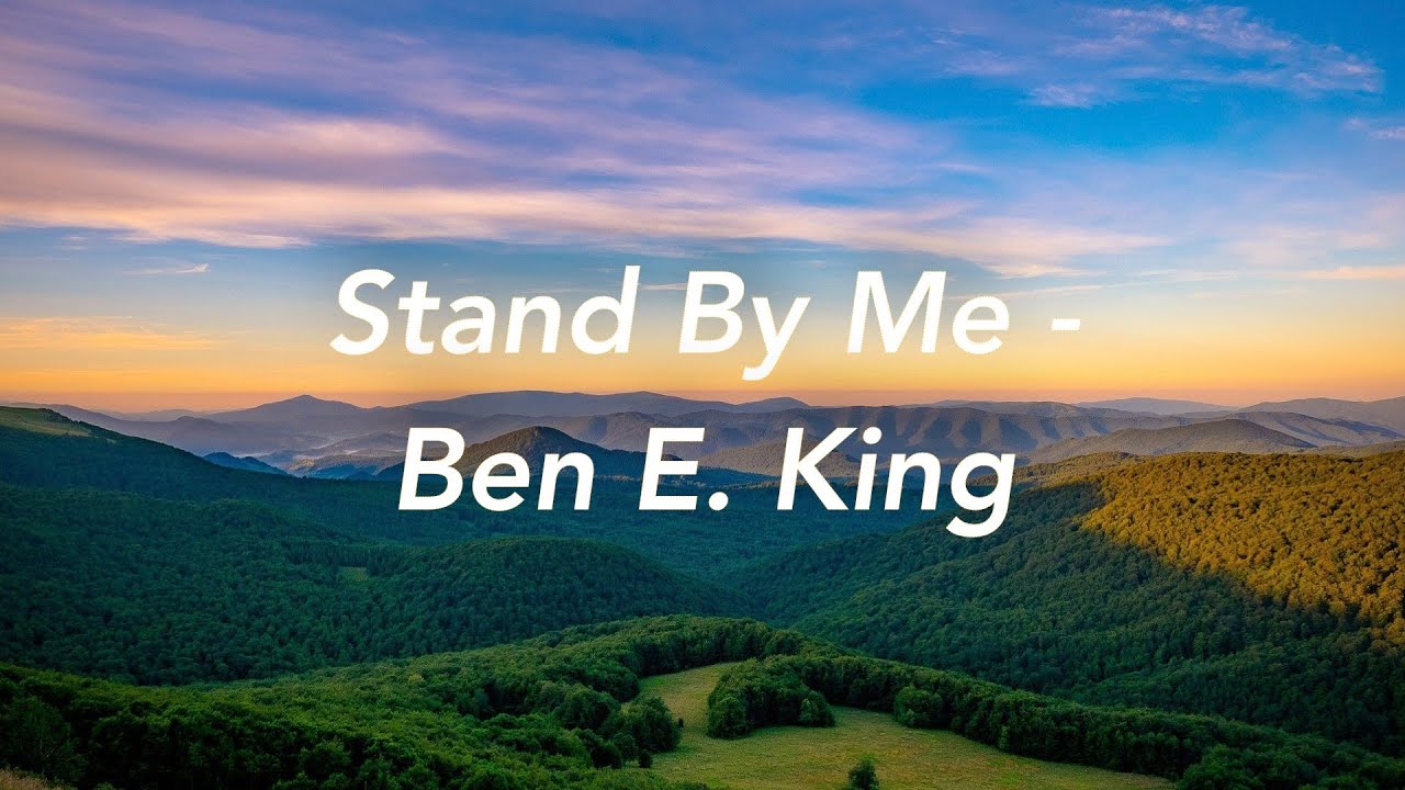 Stand By Me | Ben E. King (Lyrics) - YouTube