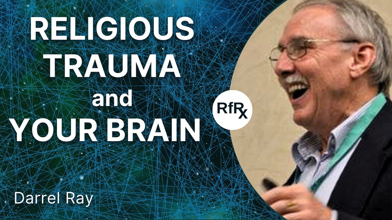 RfRx - Trauma and Your Brain with Dr. Darrel Ray - YouTube