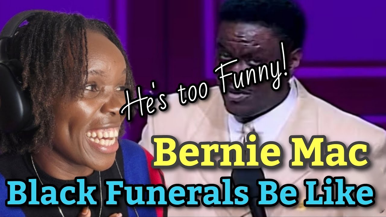 African Girl First Time Hearing Reaction to Bernie Mac - Black Funerals ...