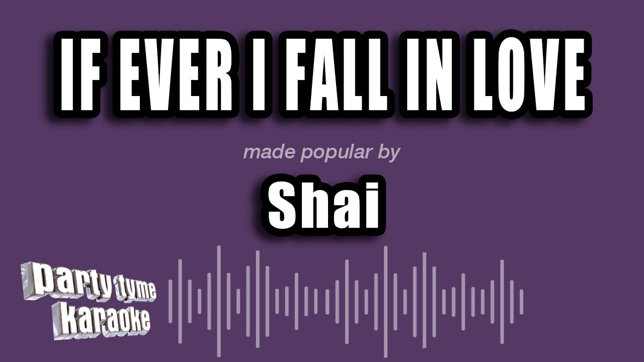 Shai - If Ever I Fall In Love (Karaoke Version) - YouTube