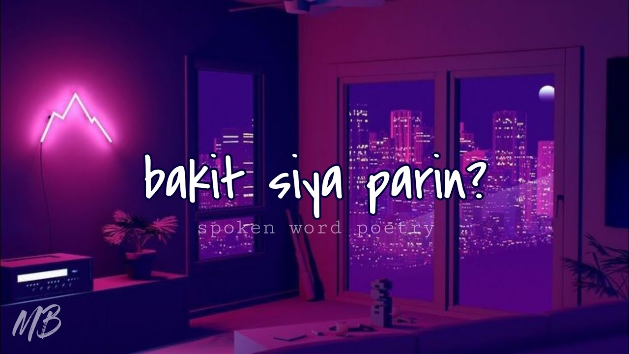 BAKIT SIYA PARIN | SPOKEN WORD POETRY | MERCY BLESS - YouTube