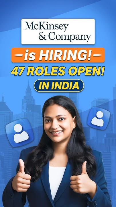 Join McKinsey India: Apply for 47 Exciting Job Roles Now - YouTube