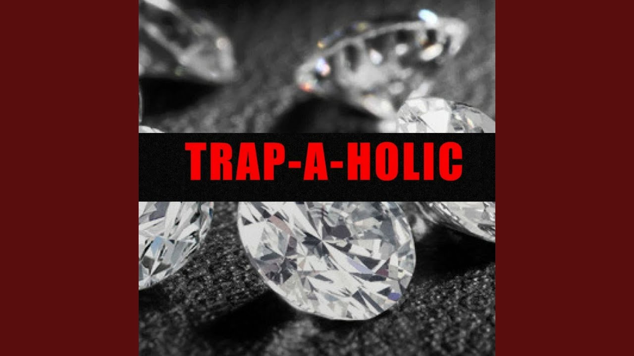 Trap A Holic - YouTube