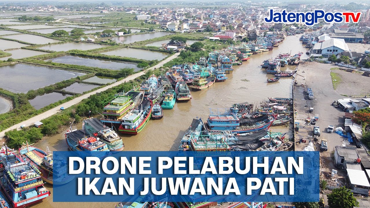 INDAHNYA KAPAL DI PELABUHAN JUWANA | JATENGPOS TV - YouTube