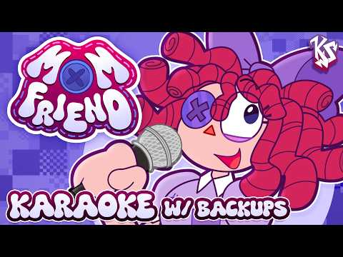 Mom Friend (KARAOKE W/ BACKUPS)【THE AMAZING DIGITAL CIRCUS FAN MUSIC VIDEO】