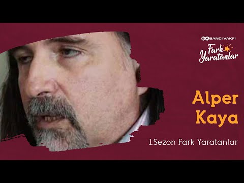 Alper Kaya | 1. Sezon | Fark Yaratanlar
