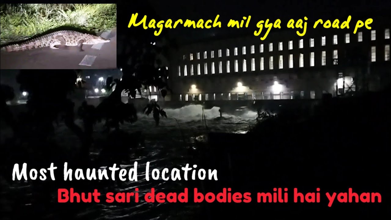 Yahan bhut log mar chuke hain | Magarmach aagya road pe | CK VLOGS ...