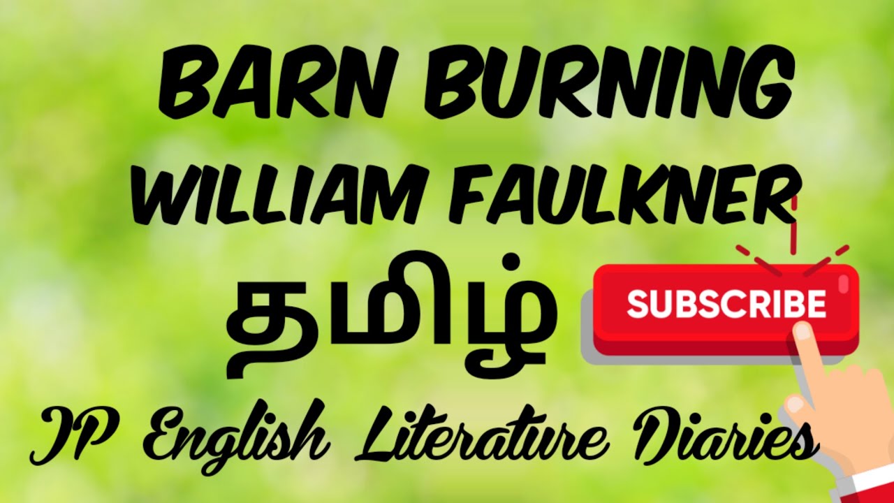 barn-burning-by-william-faulkner-summary-in-tamil-youtube