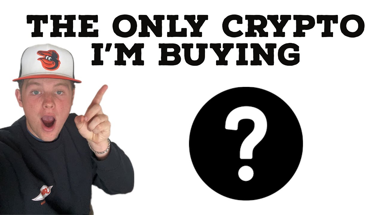 The *ONLY* Crypto I'm Buying The Next Couple Of Months - YouTube