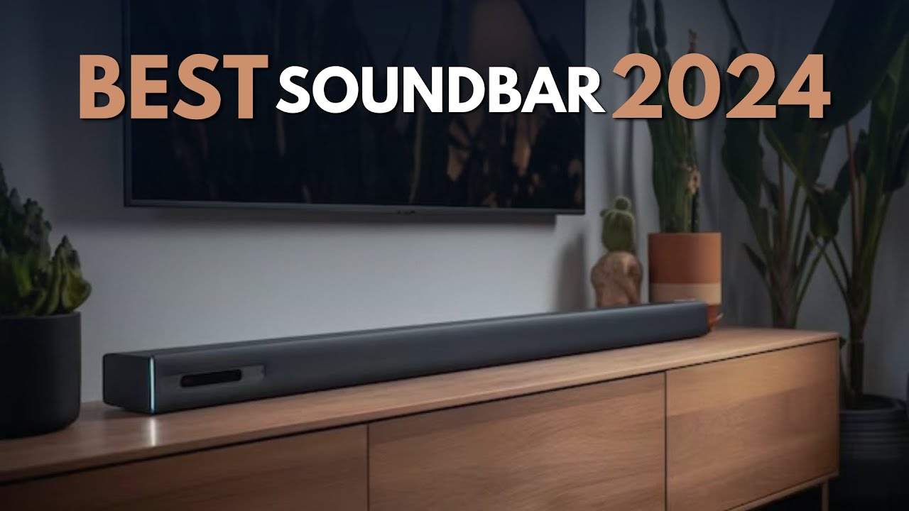 Top 5 Best Soundbars 2024 - Upgrade Your Audio Experience! - YouTube
