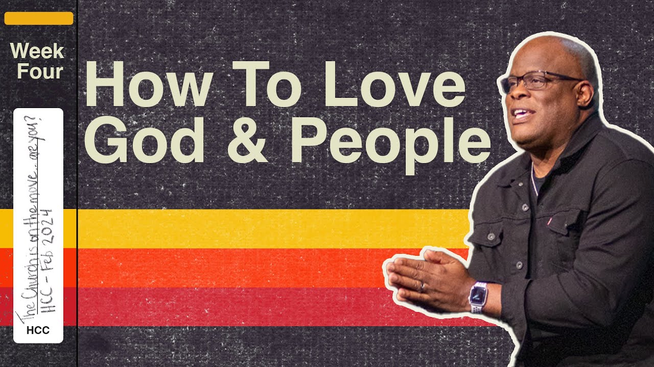 How to Love God and People | Duane Calvin - YouTube