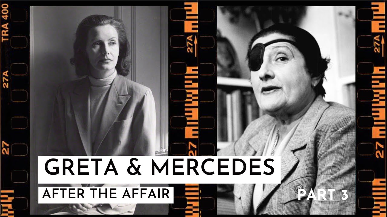 Greta Garbo and Mercedes de Acosta: After the Affair | Part 3 - YouTube